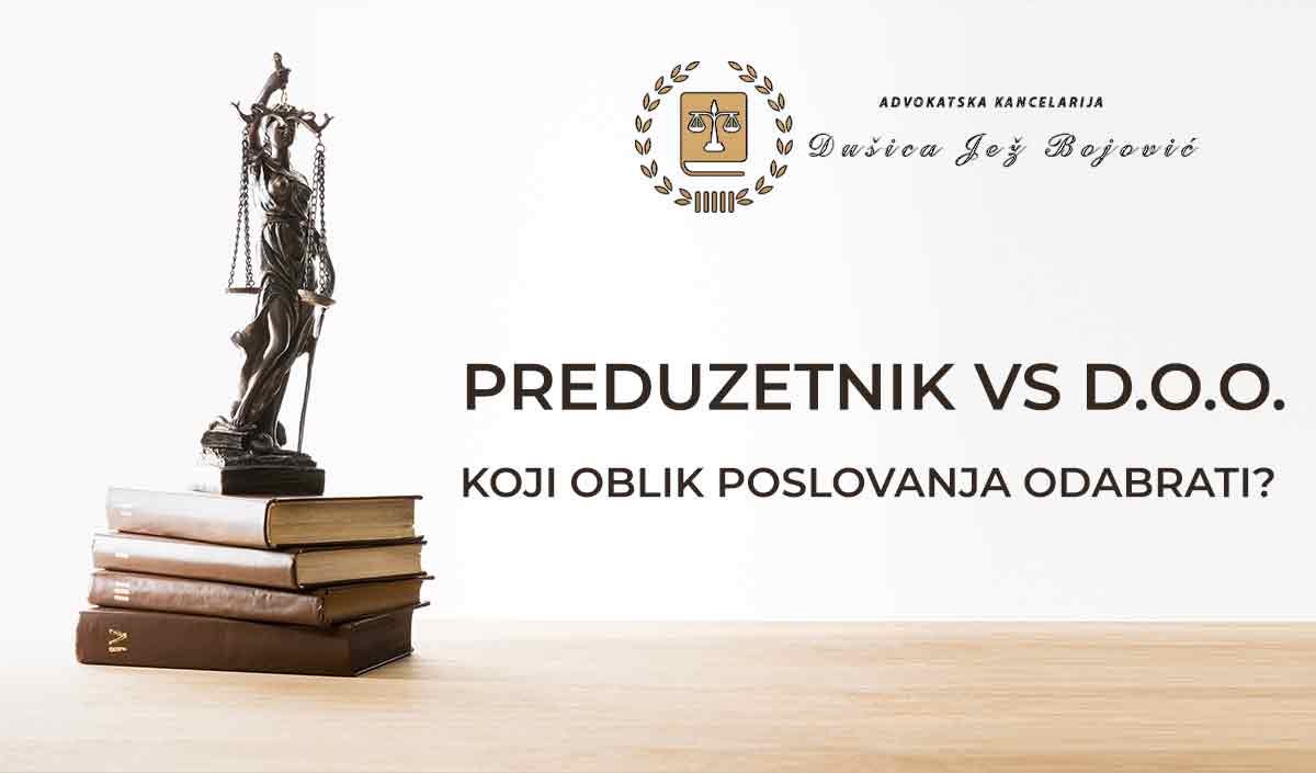 Preduzetnik vs d.o.o.: Koji oblik poslovanja odabrati? - Advokat za firme
